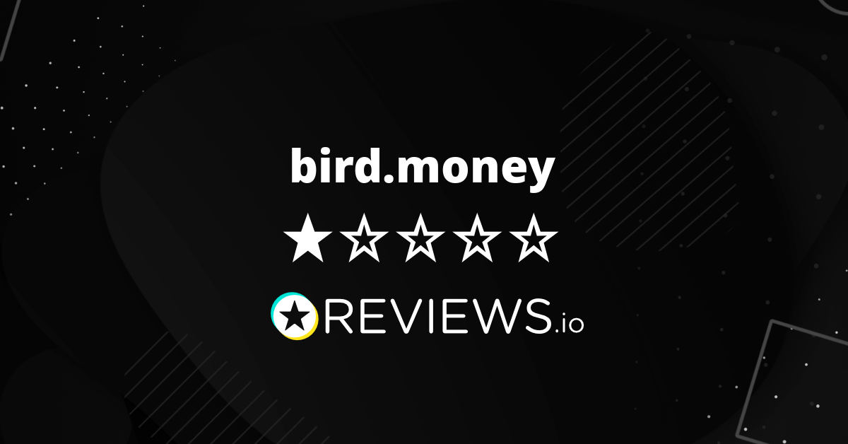 bird.money Reviews - Read Reviews on Bird.money Before You Buy | bird.money