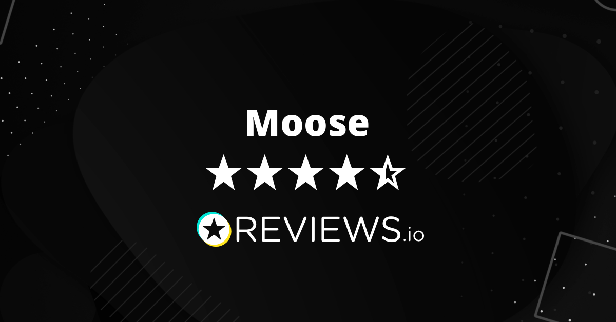 Moose Reviews - Read 321 Genuine Customer Reviews | moose.co